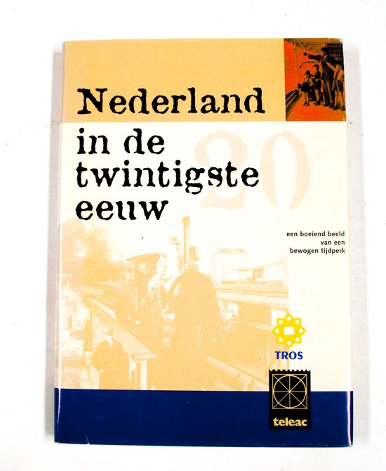 Nederland in de twintigste eeuw, Henk Schmal | 9789065334015 | Boeken | bol