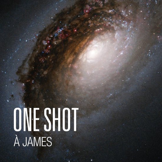 One Shot - À James (CD), One Shot | Muziek | bol