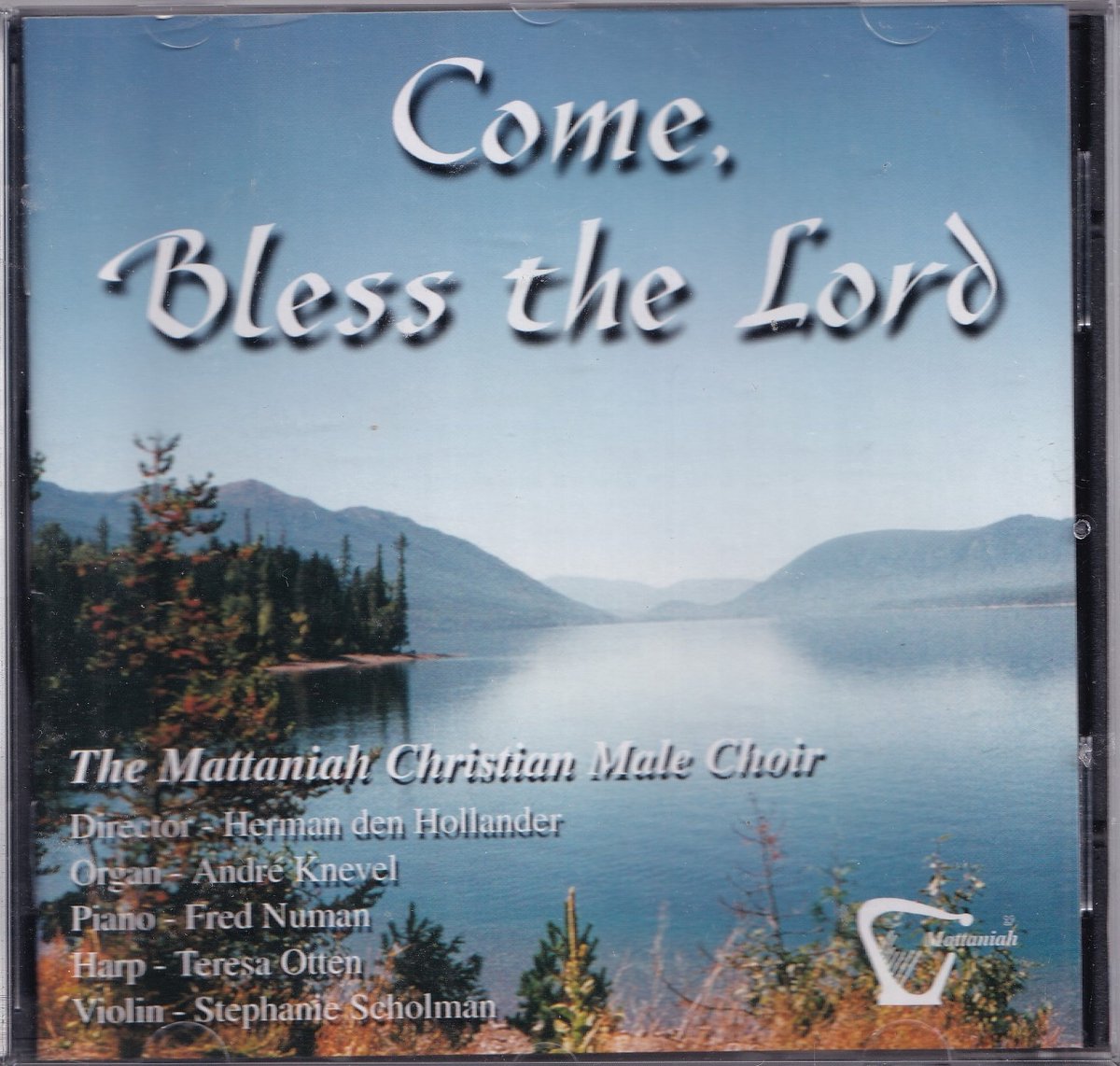 Come Bless the Lord - The Mattaniah Male Choir o.l.v. Herman den ...