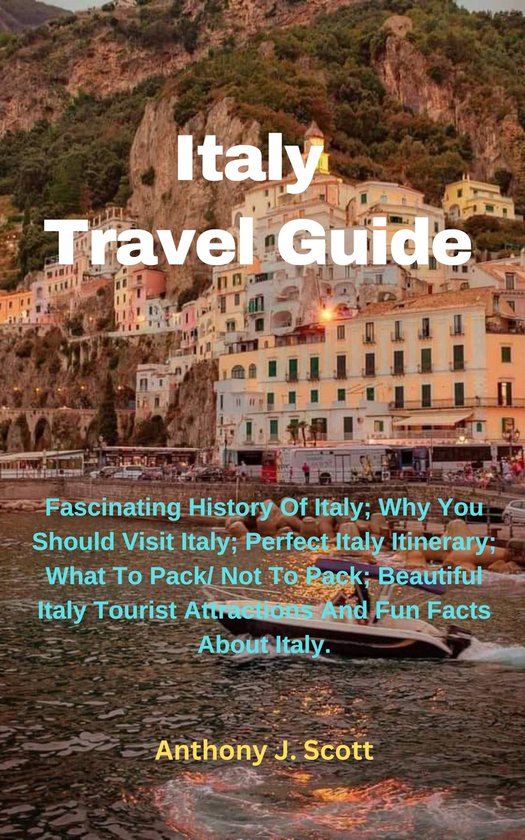 Italy Travel Guide (ebook), Anthony J. Scott | 1230006063986 | Boeken ...
