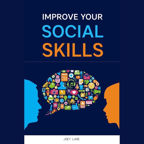 Improve Your Social Skills, Joey Lane | 9798368942889 | Boeken | bol