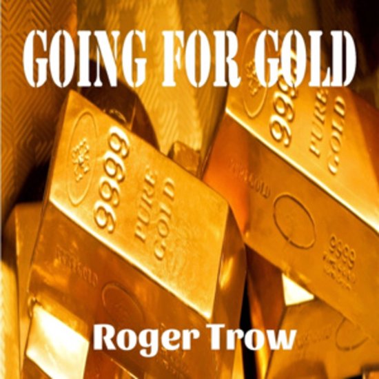 Going for Gold, Roger Trow | 9798823446600 | Livres | bol
