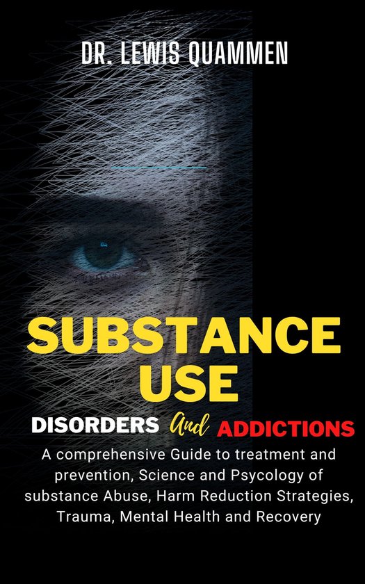 Bestselling series - SUBSTANCE USE DISORDERS AND ADDICTIONS (ebook), Dr ...