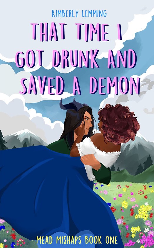 Mead Mishaps - That Time I Got Drunk and Saved a Demon (ebook ...