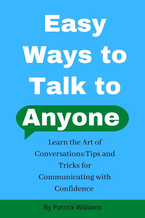 Easy Ways to Talk to Anyone (ebook), Patrick Williams | 1230006203047 ...