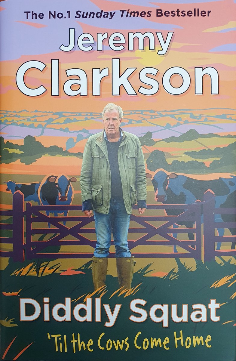 Diddly Squat: ‘Til The Cows Come Home, Jeremy Clarkson | 9780241609521 | Boeken | bol