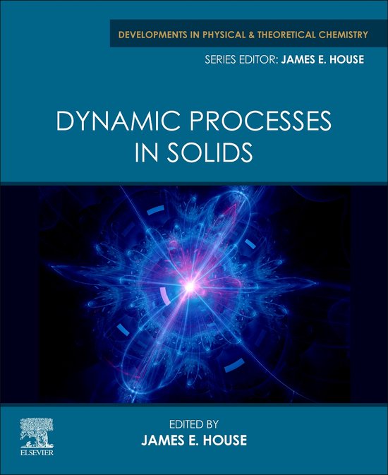 Dynamic Processes in Solids | 9780128188767 | James E. House | Boeken | bol