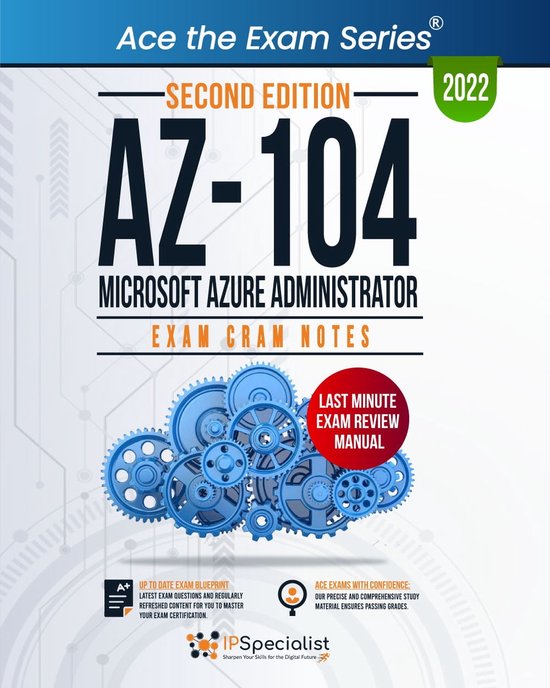 AZ-104: Microsoft Azure Administrator: Exam Cram Notes: Second Edition ...