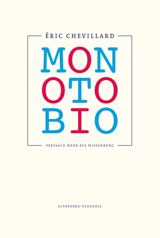 Éric Chevillard – Monotobio, Éric Chevillard | 9789493186774 | Boeken | bol