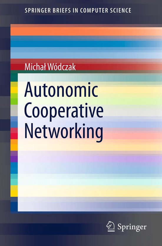 SpringerBriefs in Computer Science- Autonomic Cooperative Networking | 9781461430995 |... | bol.com