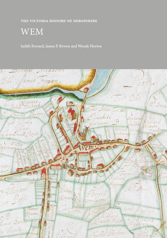 VCH Shorts-The Victoria History of Shropshire: Wem, Judith Everard ...
