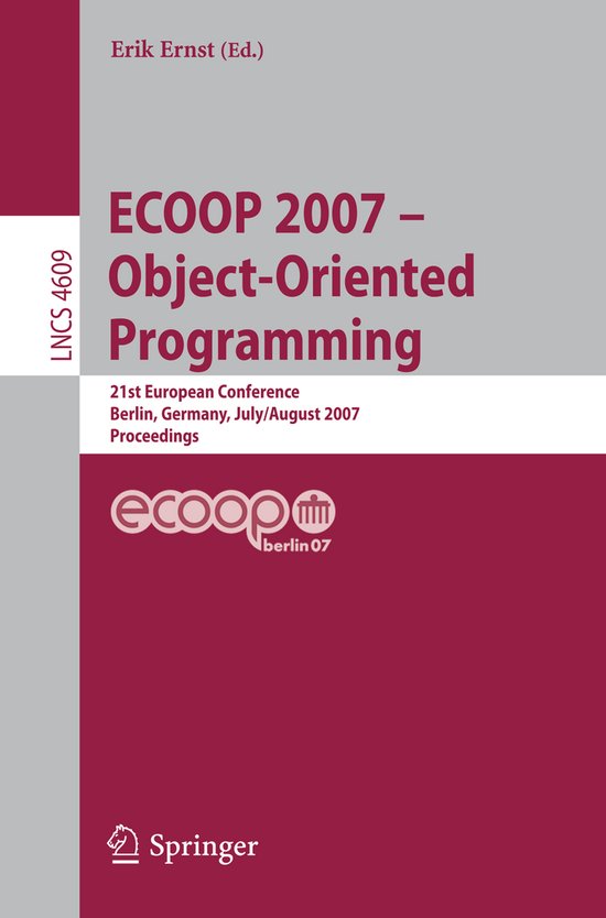 ECOOP - Object-Oriented Programming | 9783540735885 | Erik Ernst ...