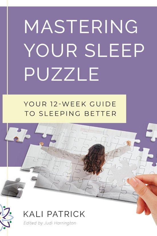 Mastering Your Sleep Puzzle (ebook), Kali J Patrick | 9798218129644 ...