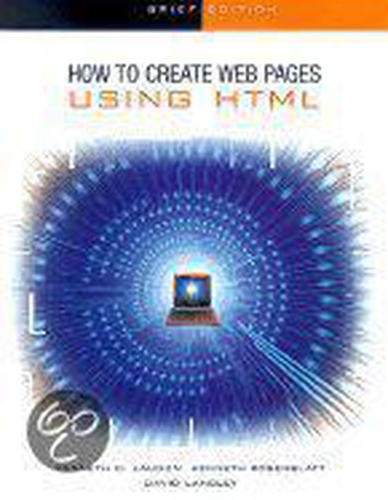 How To Create Web Pages Using Html, Kenneth Laudon | 9780072471823 ... How To Create Web Pages Using Html, Kenneth Laudon | 9780072471823 ...
