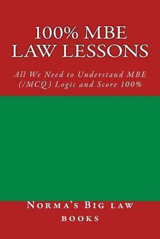100% MBE Law Lessons | 9781505849752 | Norma'S Big Law Books | Boeken ...