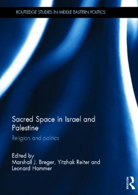 Sacred Space In Israel And Palestine | 9780415783156 | Marshall Breger ...