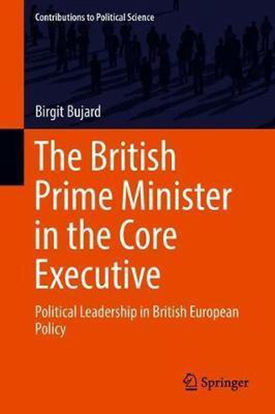 The British Prime Minister in the Core Executive, Birgit Bujard ...