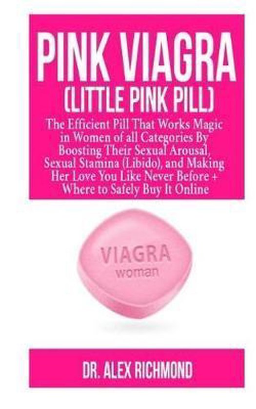 Pink Viagra (Little Pink Pill), Doctor Alex Richmond | 9781721241743 ...