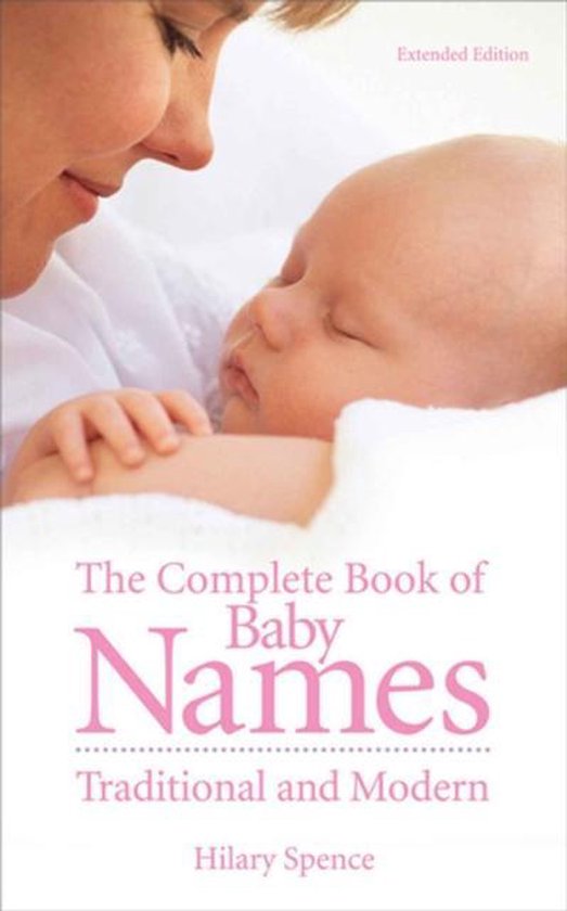 Complete Book Of Baby Names, Hilary Spence | 9780572026677 | Boeken ...