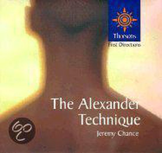 Alexander Technique, Jeremy Chance | 9780007110353 | Boeken | bol.com