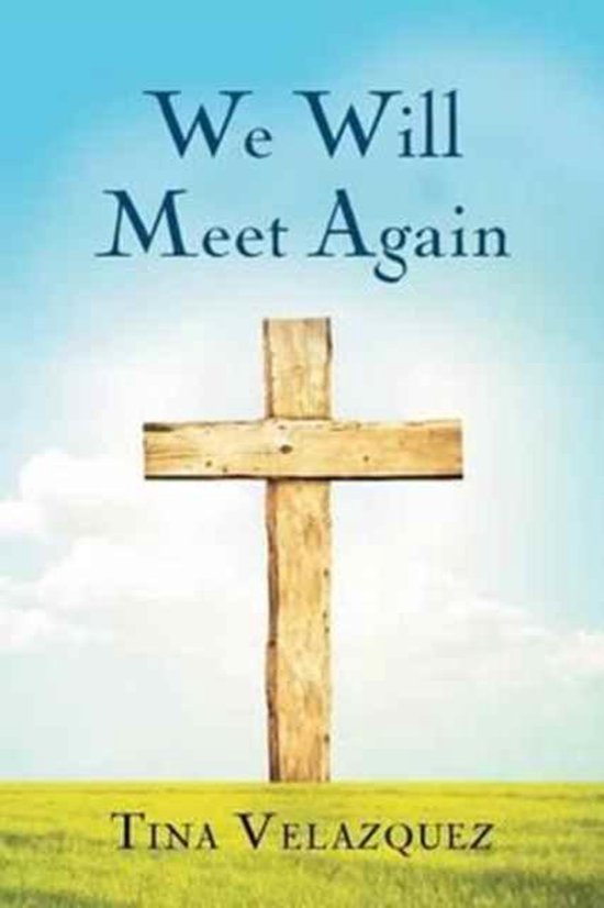 We Will Meet Again, Tina Velazquez | 9781681979113 | Boeken | bol.com