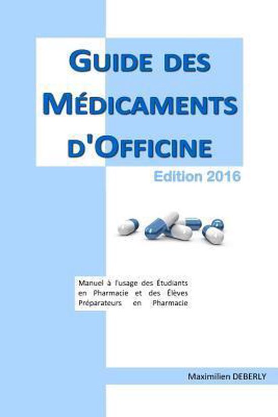 Guide Des Medicaments D'officine 2016, Maximilien Deberly ...