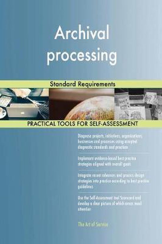 Archival Processing, Gerardus Blokdyk | 9781718841772 | Boeken | bol.com