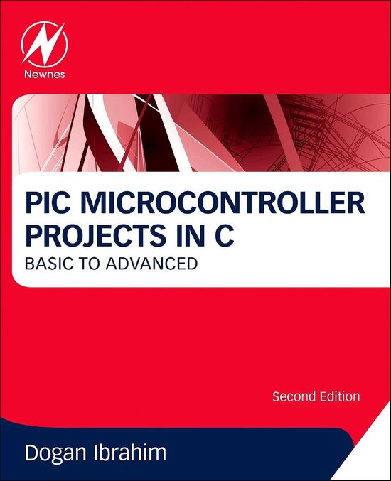 PIC Microcontroller Projects in C | 9780080999241 | Dogan Ibrahim | Boeken | bol.com
