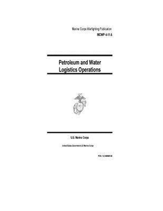 Marine Corps Warfighting Publication MCWP 4-11.6 Petroleum and Water ...