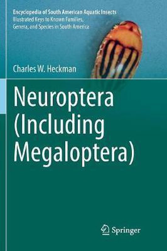Neuroptera (Including Megaloptera) | 9783319817293 | Charles W. Heckman ...
