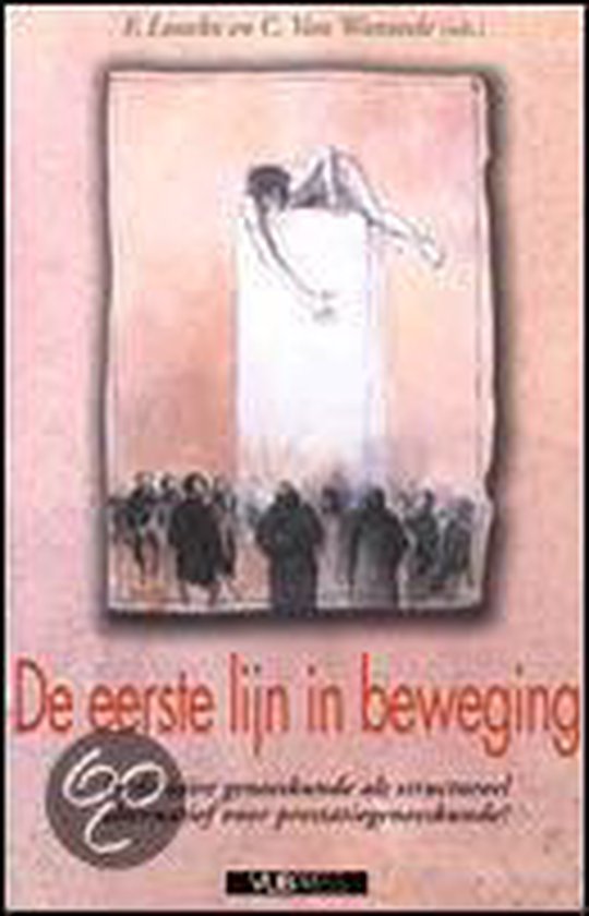 De eerste lijn in beweging -forfaitaire geneeskunde als structureel ...