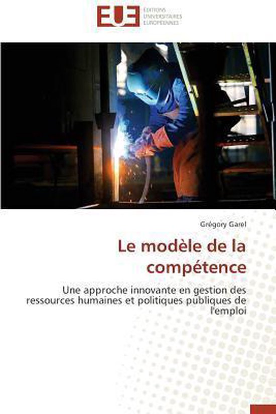Omn.Univ.Europ.- Le Modèle de la Compétence, Garel-G | 9783841743145 | Boeken | bol.com