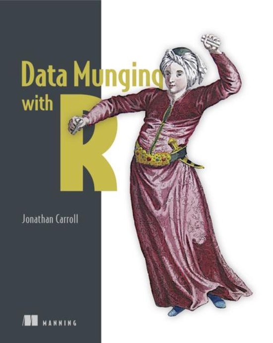Data Munging with R | 9781617294594 | Jonathan Carroll | Boeken | bol.com