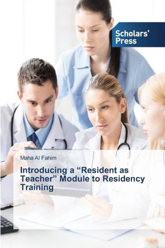 Introducing a Resident as Teacher Module to Residency Training ...