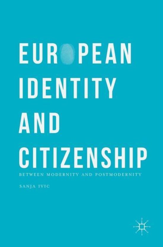 European Identity and Citizenship | 9781137577849 | Sanja Ivic | Boeken ...