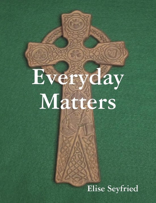 Everyday Matters (ebook), Elise Seyfried | 9781329127517 | Boeken | bol.com
