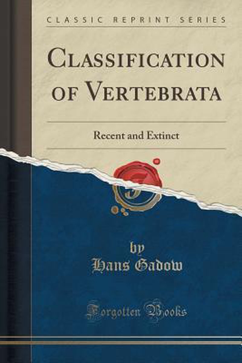 Classification of Vertebrata, Hans Gadow | 9781332313501 | Boeken | bol