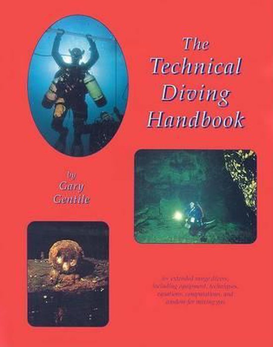 Technical Diving Handbook, Gary Gentile | 9781883056056 | Boeken | bol.com