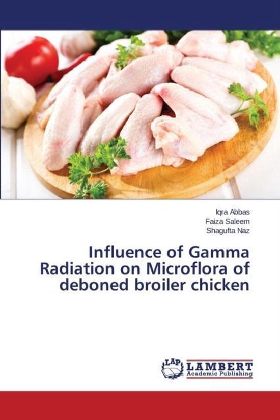 Influence of Gamma Radiation on Microflora of deboned broiler chicken ...