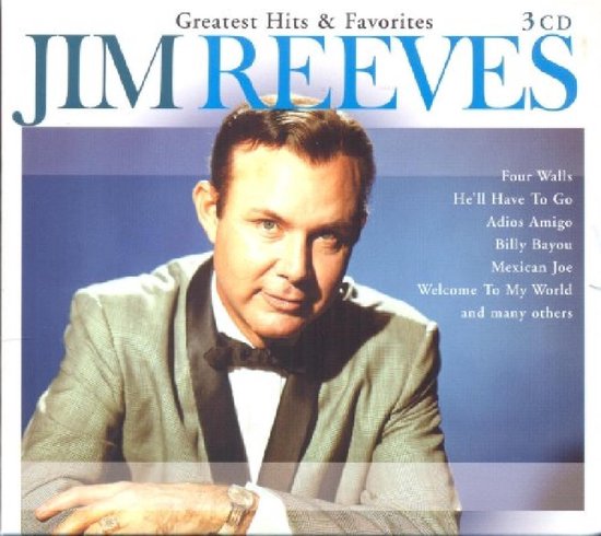 Greatest Hits & Favorites, Jim Reeves | CD (album) | Muziek | bol.com