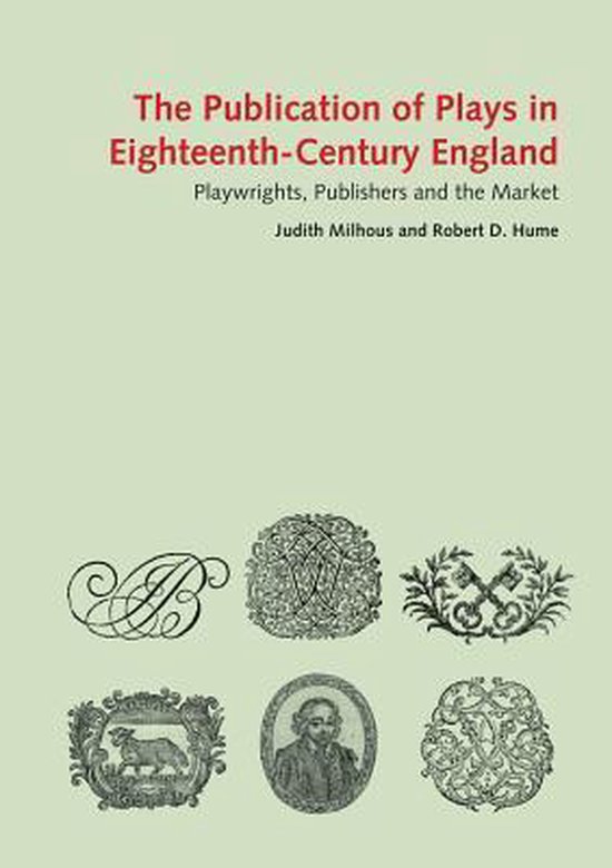Publication Of Plays In 18th Cent Englan, Judith Milhous ...