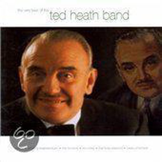 Very Best of the Ted Heath Band, Ted Heath | CD (album) | Muziek | bol
