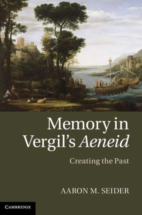 Memory in Vergil's Aeneid | 9781107031807 | Aaron M. Seider | Boeken | bol.com