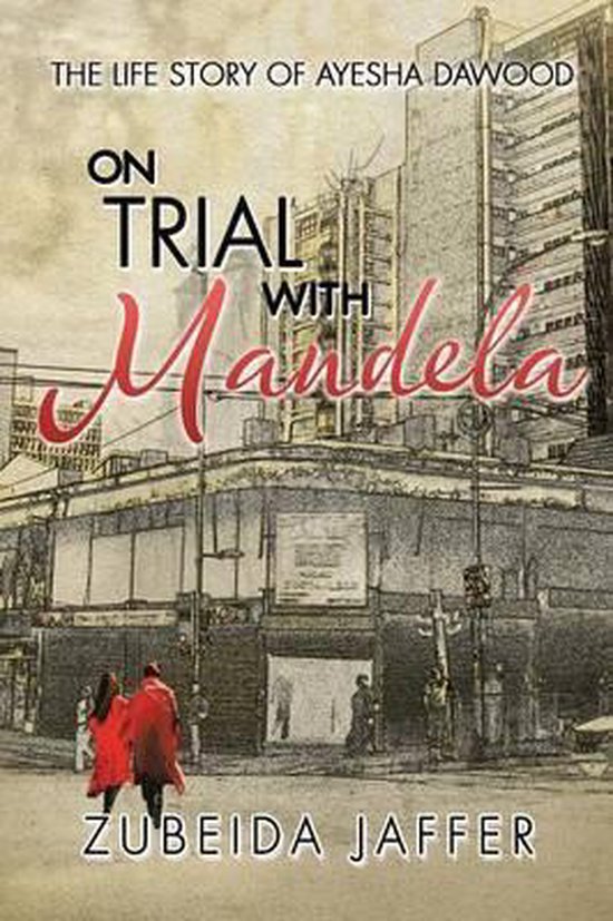 On Trial with Mandela, Zubeida Jaffer | 9781482860924 | Boeken | bol.com