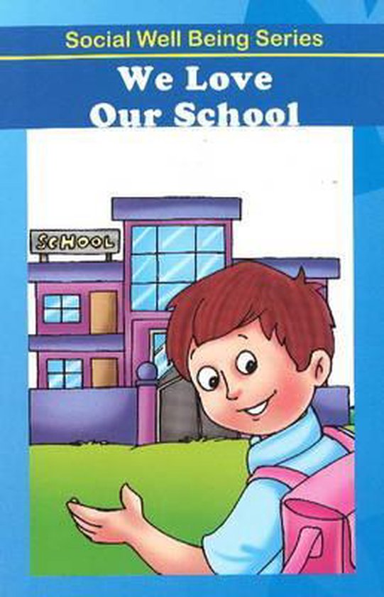 We Love Our School | 9789350561799 | Discovery Kidz | Boeken | bol.com