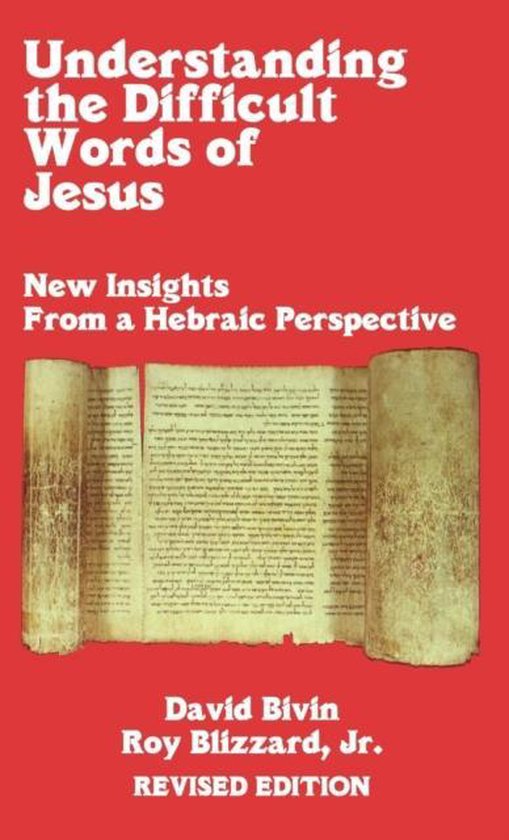 Understanding the Difficult Words of Jesus, Roy Blizzard ...