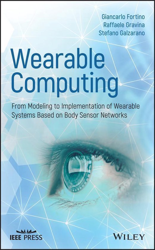 IEEE Press - Wearable Computing (ebook), G Fortino | 9781119078838 | Boeken | bol.com