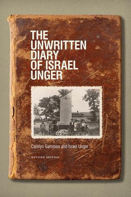 Life Writing - The Unwritten Diary of Israel Unger (ebook), Carolyn ...