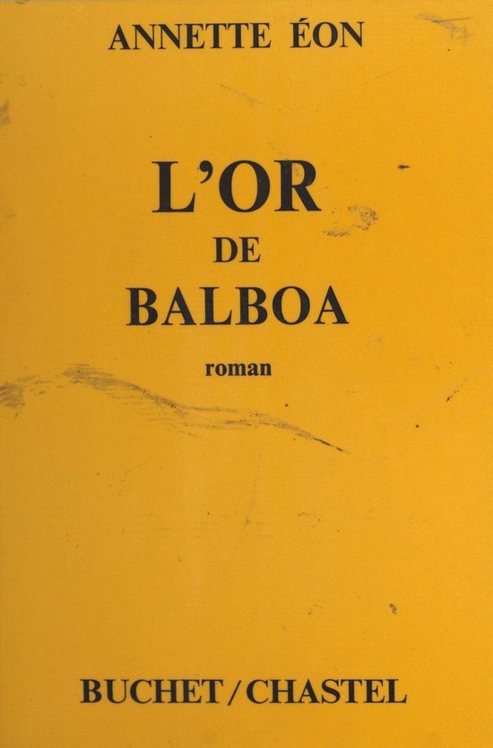 L'or de Balboa (ebook), Annette ÉOn | 9782402255790 | Boeken | bol.com