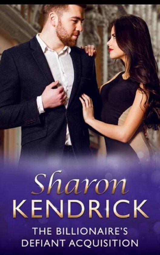 The Billionaire's Defiant Acquisition, Kendrick Sharon | 9780263262193 ...